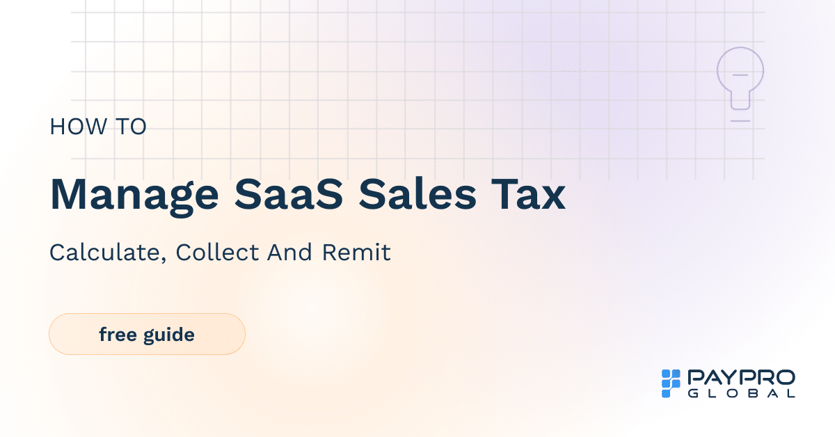 How to Manage SaaS Sales Tax: Calculate and Collect Globally