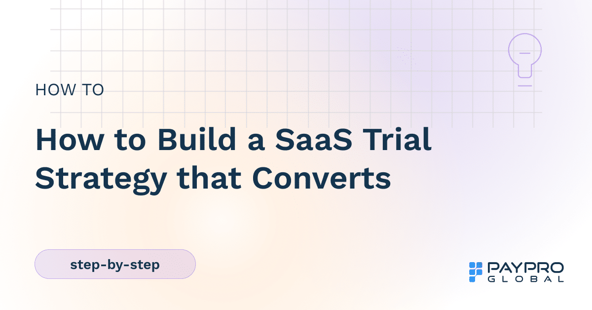How to Build a SaaS Trial Strategy that Converts