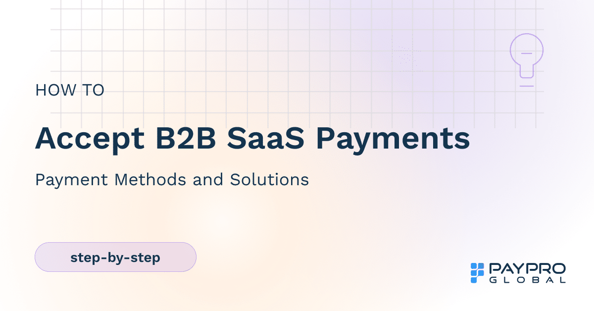 Comment accepter les paiements SaaS B2B et optimiser vos revenus