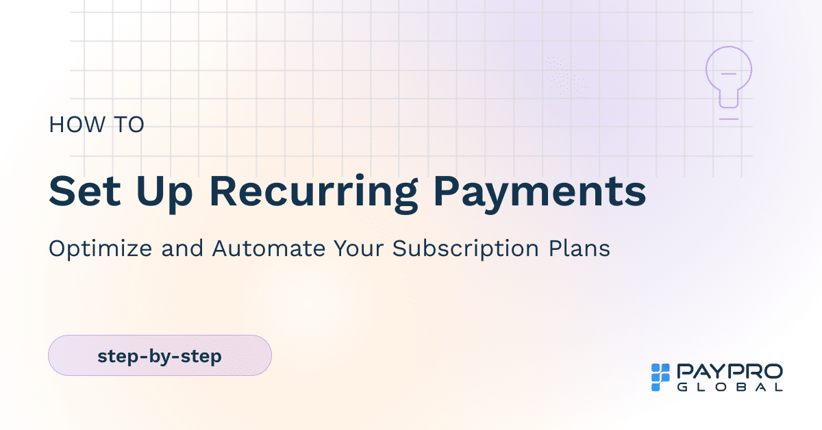 How to Set Up Recurring Payments for SaaS Business (6 Steps)