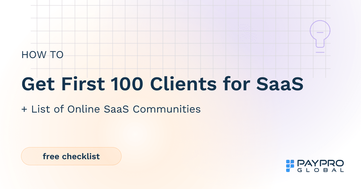 How to Get Your First 100 Customers for SaaS in 10 Steps