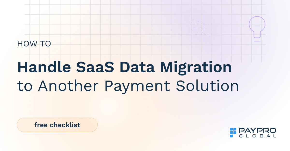 How to Handle SaaS Data Migration to a New Payment System