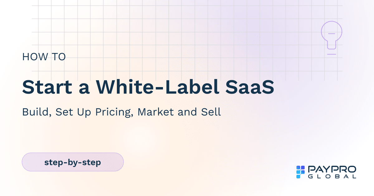 How to Start a White-Label SaaS Business: Step-by-Step Guide