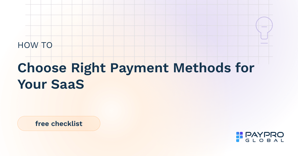 Comment choisir les méthodes de paiement SaaS | Un guide global