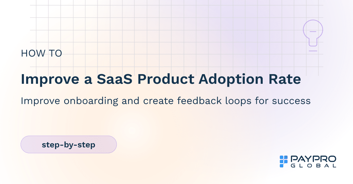 How to Improve Your SaaS Adoption Rate: A Step-by-Step Guide