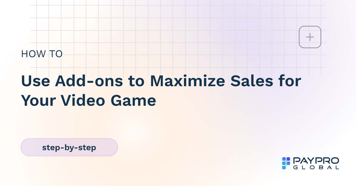 How to Maximize Sales with Video Game Add-ons & DLC