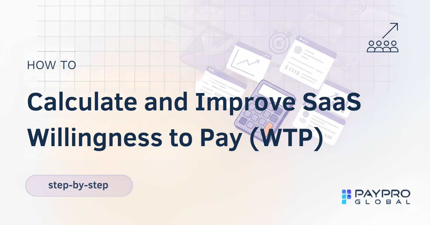 Cómo Calcular la Disposición a Pagar (WTP) para SaaS